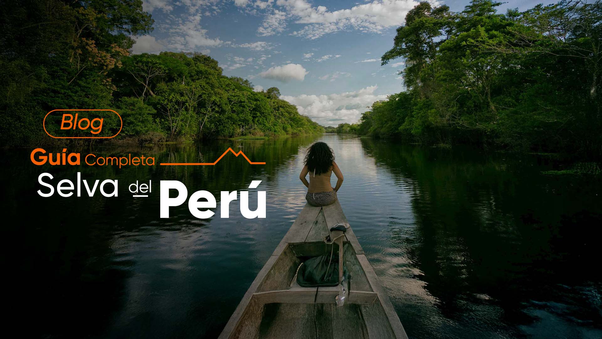 Guía completa para conocer la Selva del Perú | Información de Viajes a ...